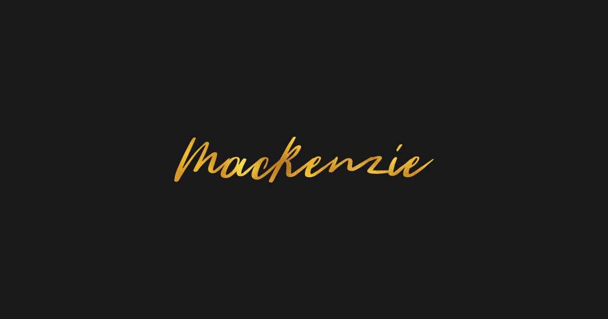 Mackenzie Name Hand Lettering in Faux Gold Letters - Mackenzie - T ...