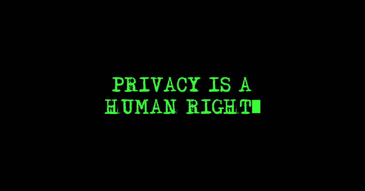 Privacy is a Human Right - Privacy Rights - Sticker | TeePublic