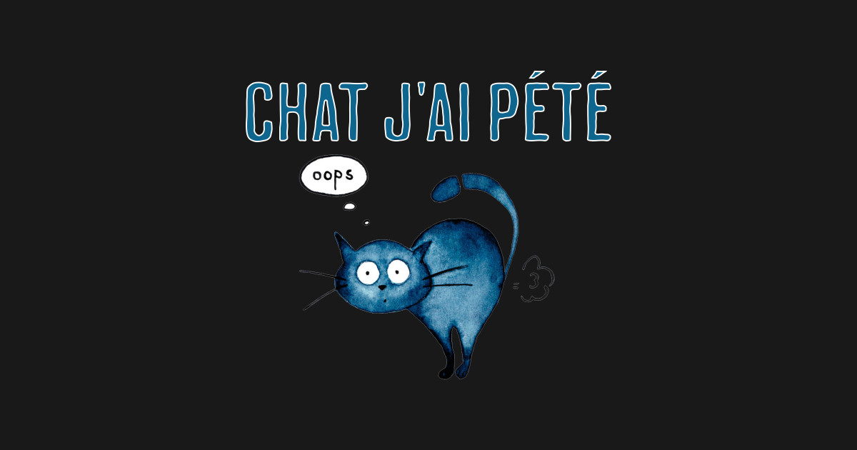 Chat J'ai Pete Funny Chat GPT French Pun - Sarcasm - T-Shirt | TeePublic