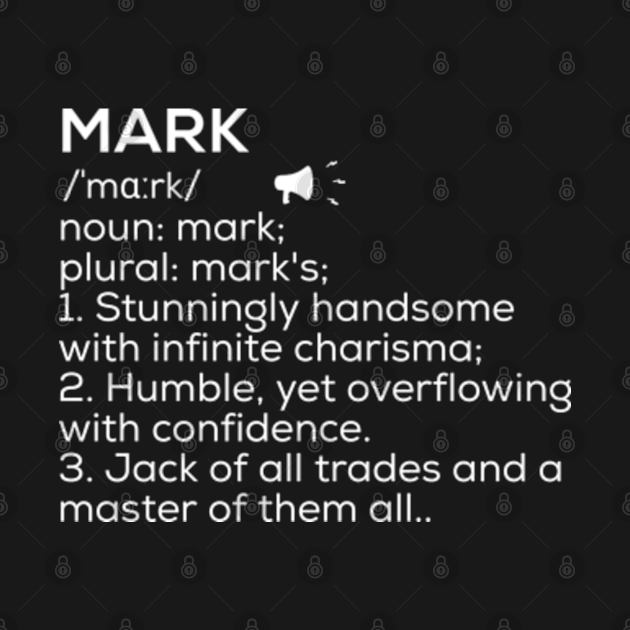 Mark Name Definition Mark Meaning Mark Name Meaning Mark T Shirt mark-name-definition-mark-meaning-mark-name-meaning-mark-t-shirt