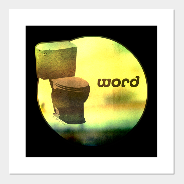 Toilet - WORD - Nonsensical - Posters and Art Prints | TeePublic