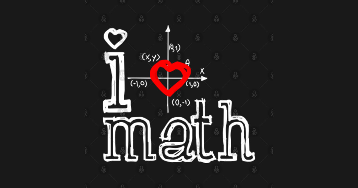 I Love Math Shirt - I Heart Math T-Shirt - Math - T-Shirt | TeePublic