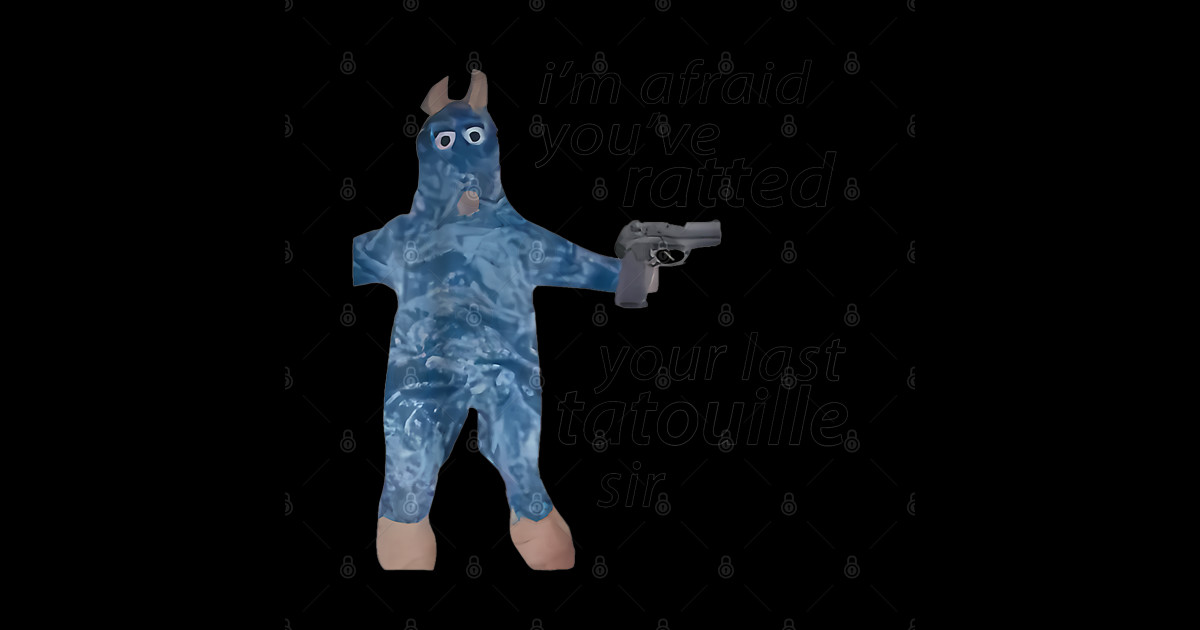 I'm Afraid You've Ratted Your Last Tatouille sir Funny rat meme - Im ...