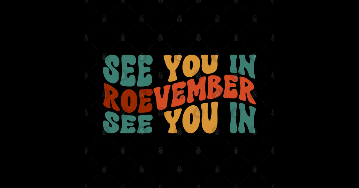 See You in Roevember - Roe V Wade 1973 - Sticker | TeePublic