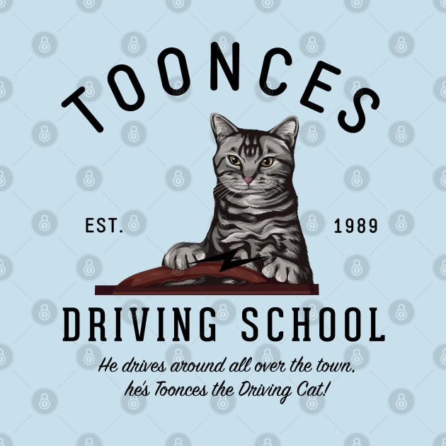 Toonces Driving School - Est. 1989 - Toonces The Driving Cat - T-Shirt ...