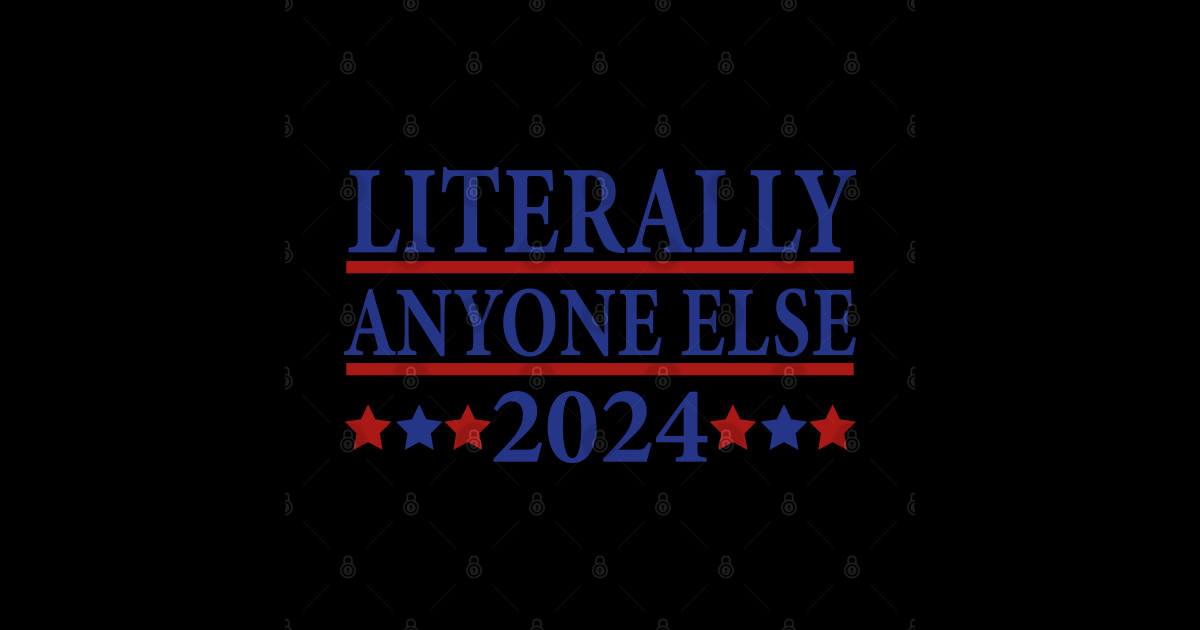 literally anyone else 2024 - Literally Anyone Else 2024 - Sticker ...
