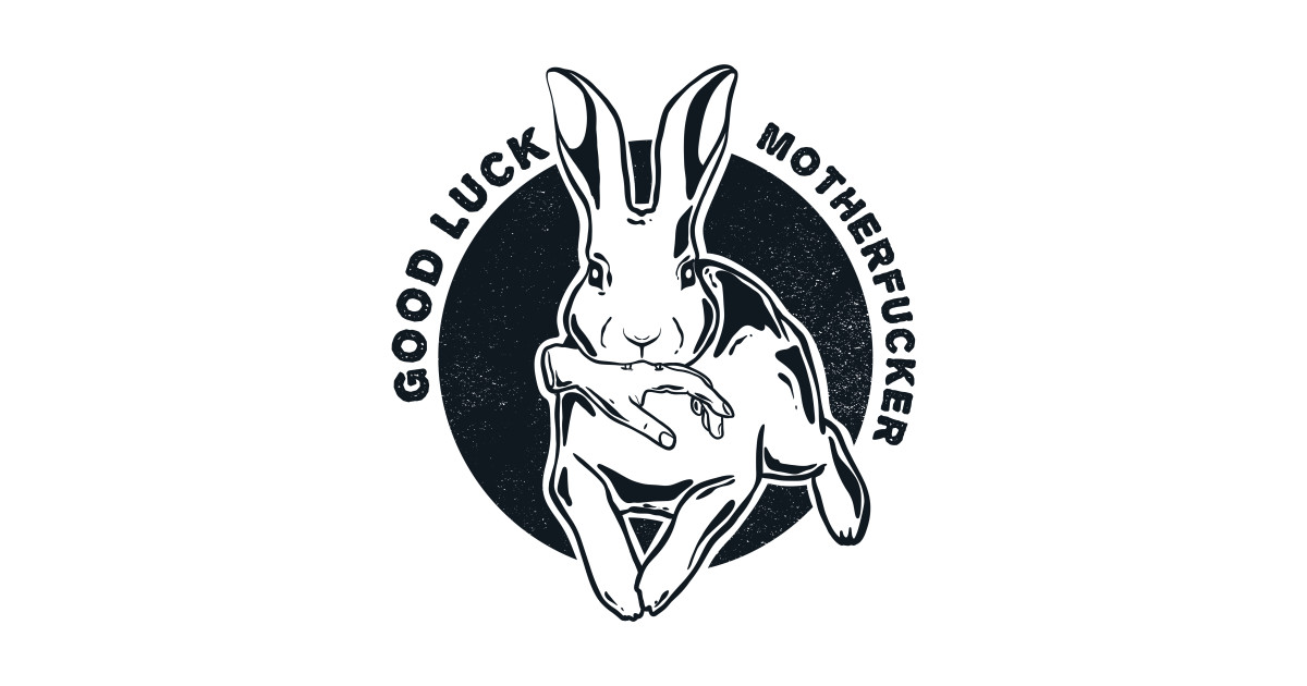 Good luck - Rabbit - T-Shirt | TeePublic