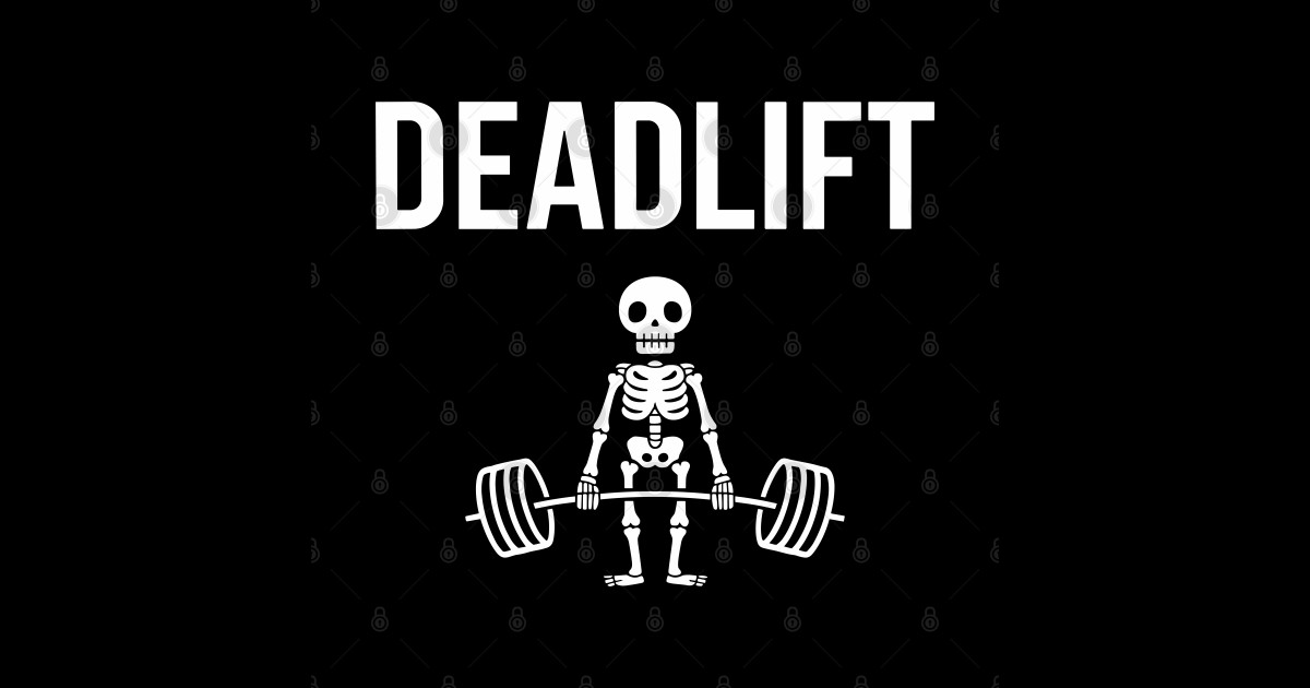 Funny Skeleton Deadlift Gym Powerlifting Humor - Deadlift - Sticker ...