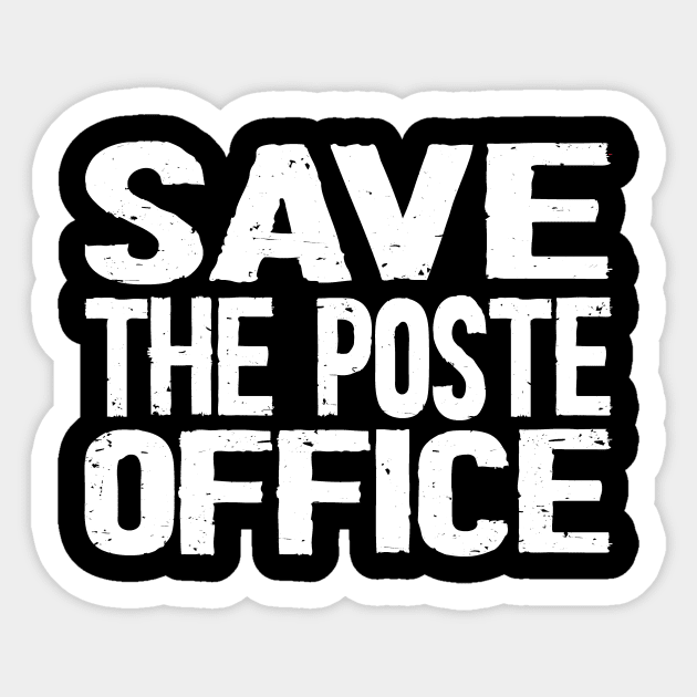 Save The Post Office - Save The Post Office - Sticker | TeePublic