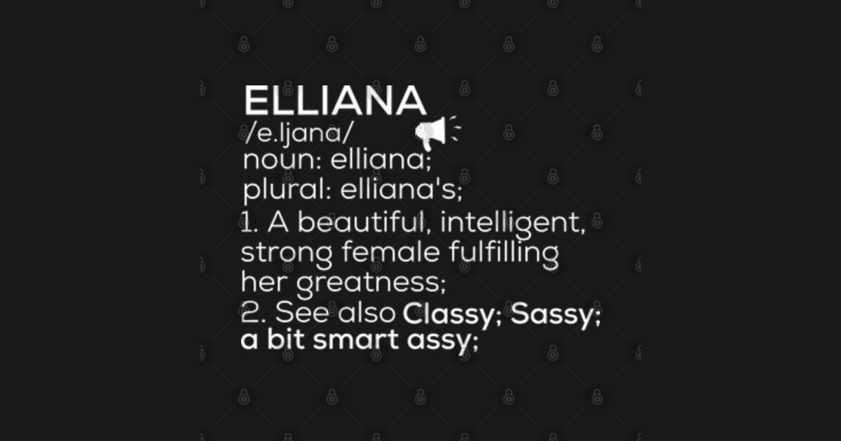 Elliana Name Elliana Definition Elliana Female Name Elliana Meaning ...