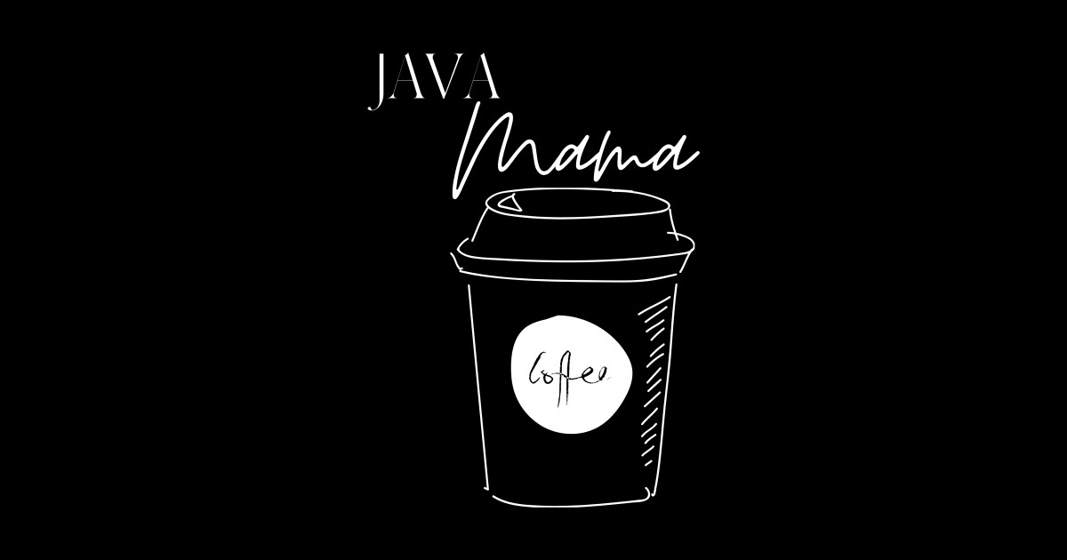 JAVA MAMA - Coffee - Sticker | TeePublic
