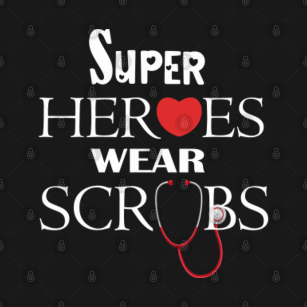 Superheroes Wear Scrubs, Nurse Appreciation Gift, Super Heroes in ... Superheroes Wear Scrubs, Nurse Appreciation Gift, Super Heroes in ...