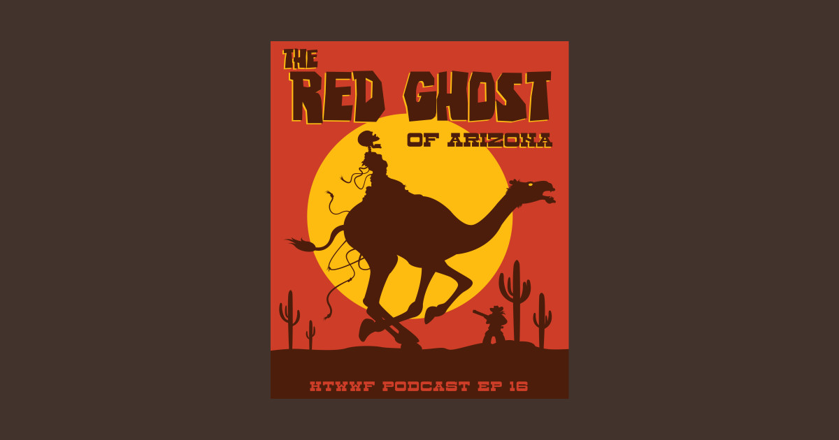 The Red Ghost HTWWF (3 color print) - The Red Ghost Of Arizona Htwwf ...