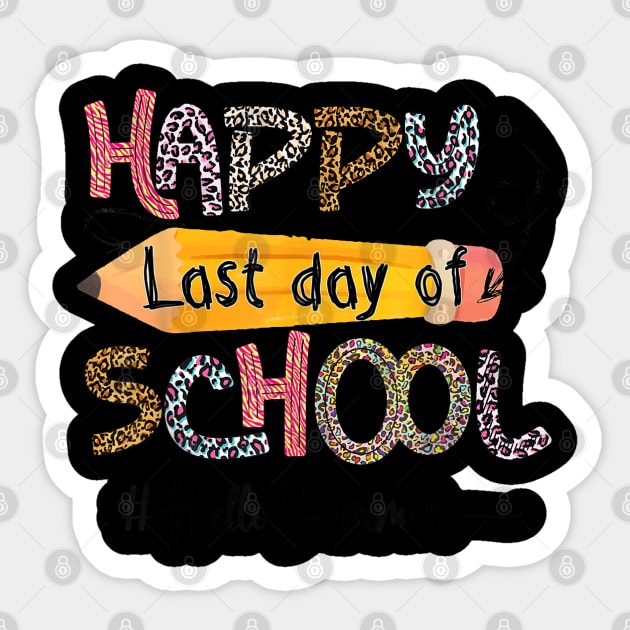 Happy Last Day Of School Teacher Kids Graduation Last Day - Happy Last ...