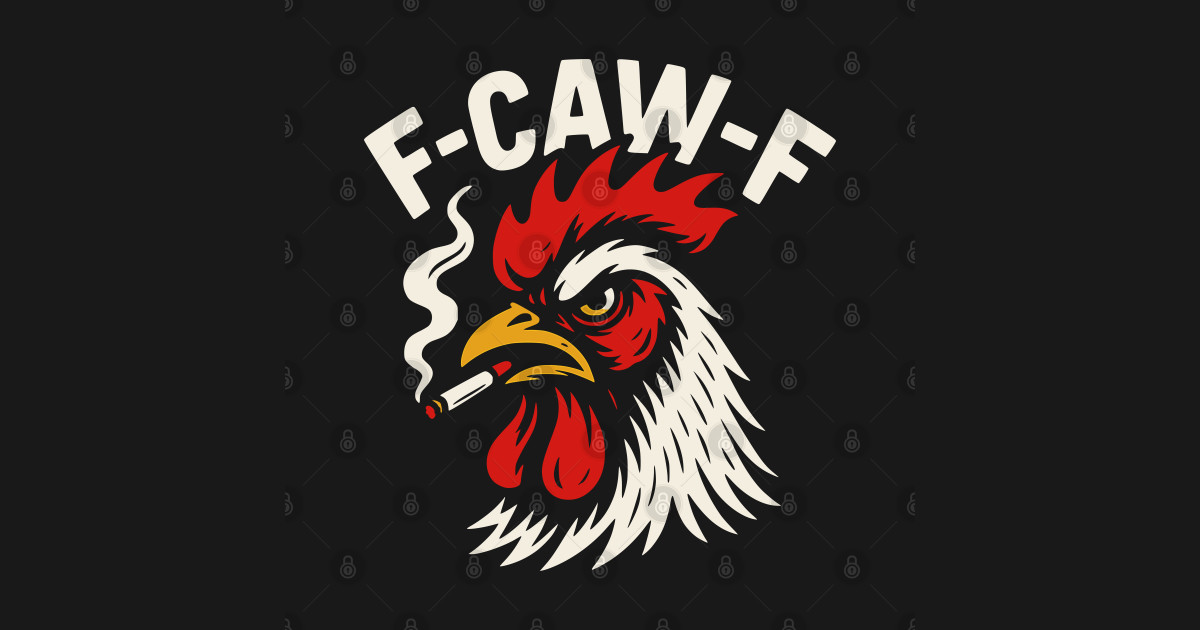 F-CAW-F-CHICKEN - F Caw F Chicken - T-Shirt | TeePublic