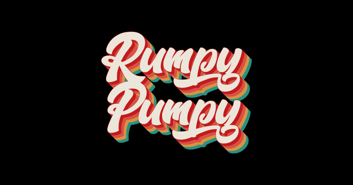 Rumpy Pumpy - Rumpy Pumpy - T-Shirt | TeePublic