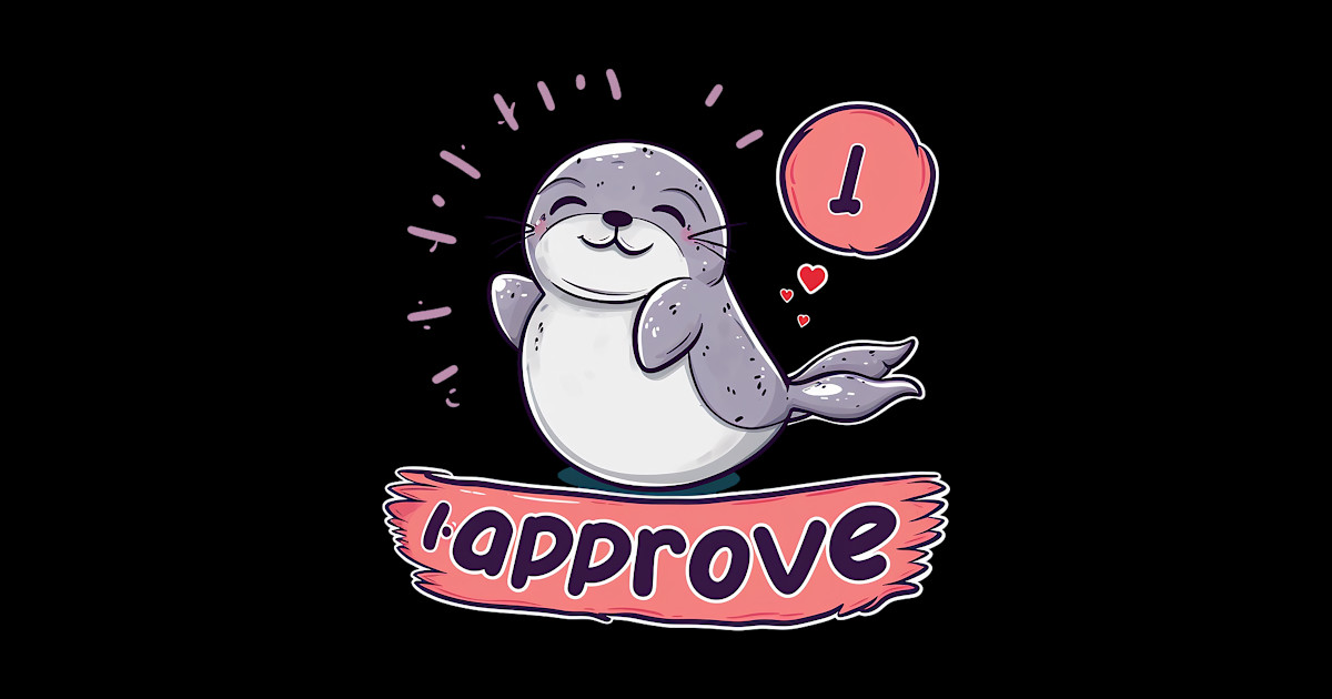 i approve - I Approve - Sticker | TeePublic