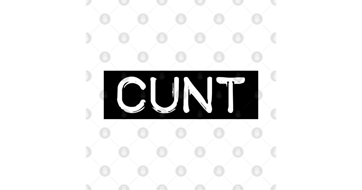 Cunt Cunt Sticker Teepublic