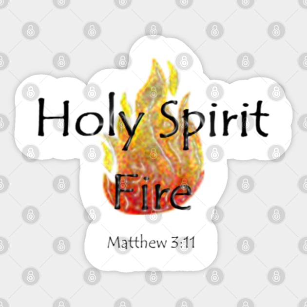 Holy Spirit Fire - Bible Quote - Sticker | TeePublic