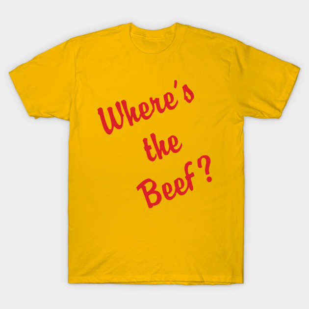 Where's The Beef- fixed script version - 80s - T-Shirt | TeePublic