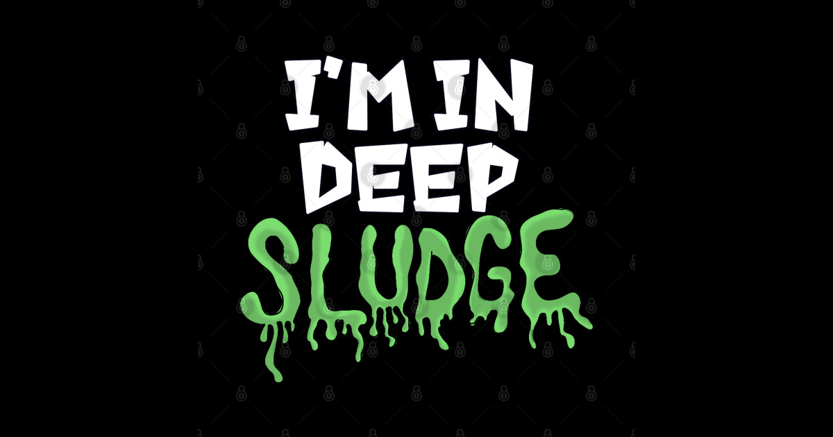 Sludge - Sludge - Sticker | TeePublic