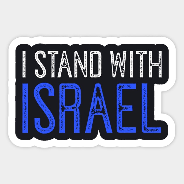I STAND WITH ISRAEL Israel Support - Israel - Sticker | TeePublic