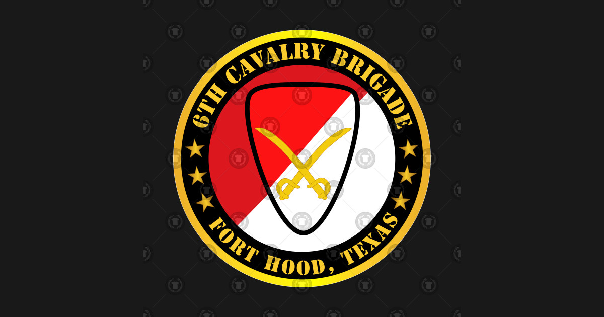 6th Cavalry Brigade Fort Hood, Texas - 6th Cavalry Brigade Fort Hood ...