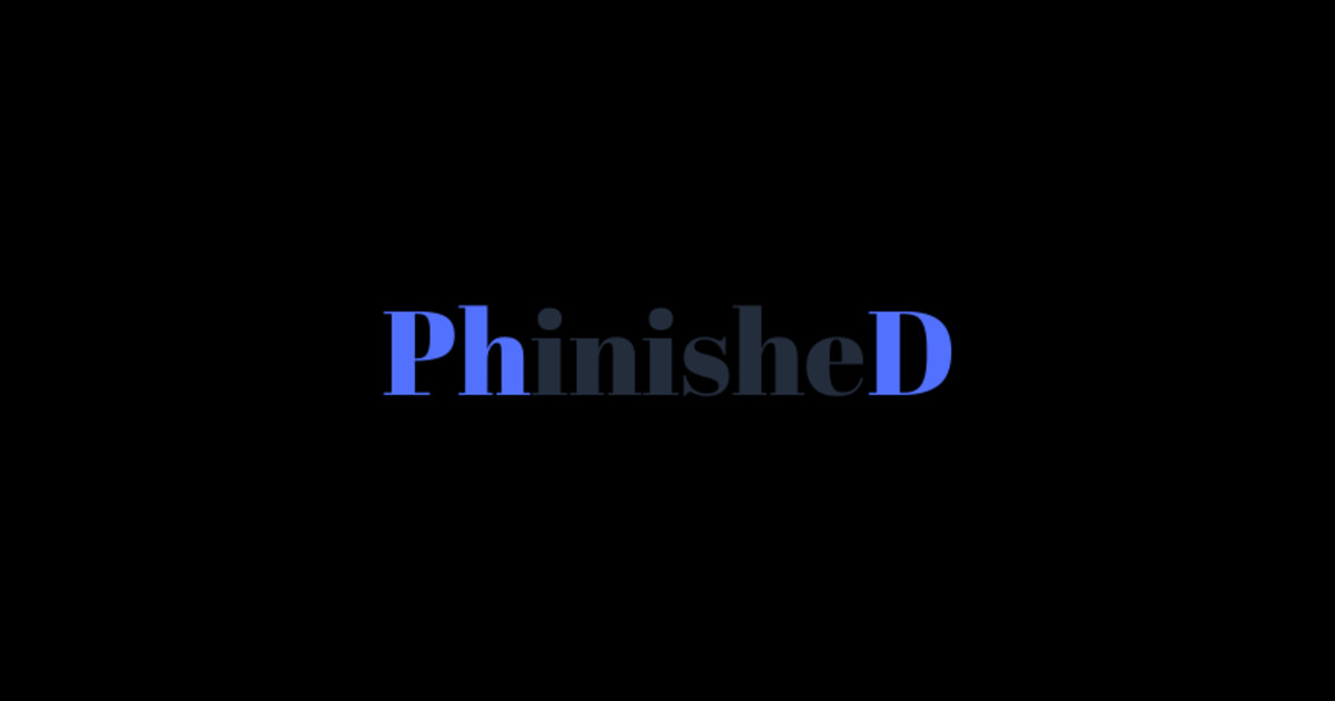 PhinisheD - Phd - Sticker | TeePublic