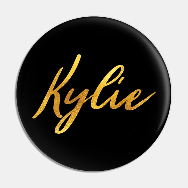 Kylie Name Hand Lettering in Faux Gold Letters - Kylie - Pin | TeePublic