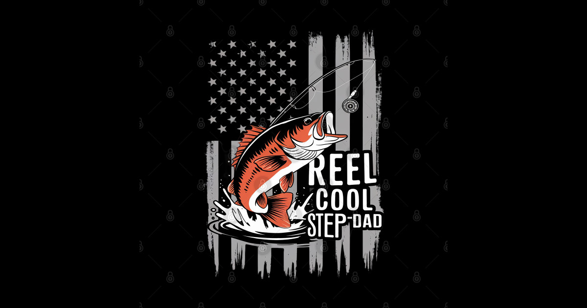 Mens Reel Cool Step-Dad American Flag Fishing Fathers Day - Mens Reel ...