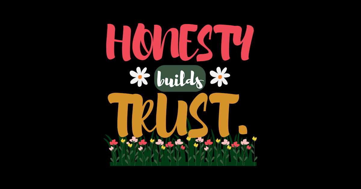 Honesty builds Trust. - Honesty - Sticker | TeePublic
