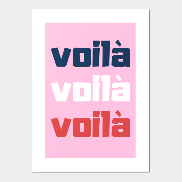 Voilà French Design Pink words - Voila French - Posters and Art Prints ...