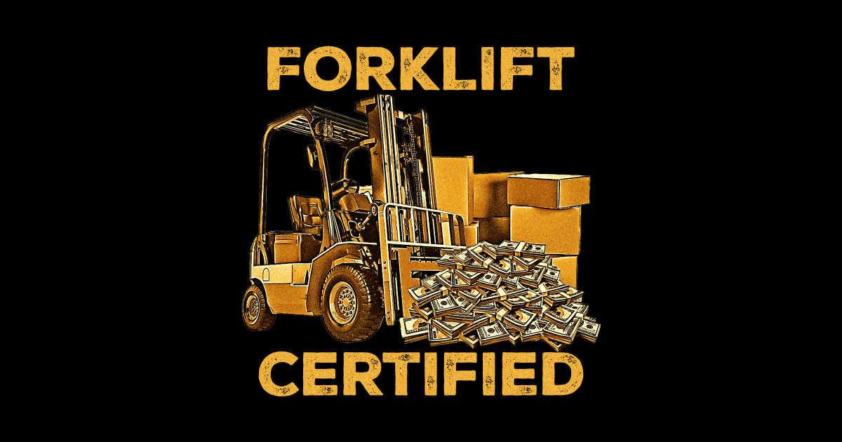 Forklift Certified Equipment - Forklift - Sticker | TeePublic