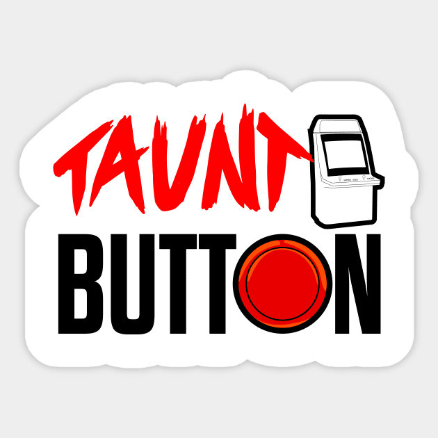 Taunt button arcade logo - Fighting Games - Sticker | TeePublic