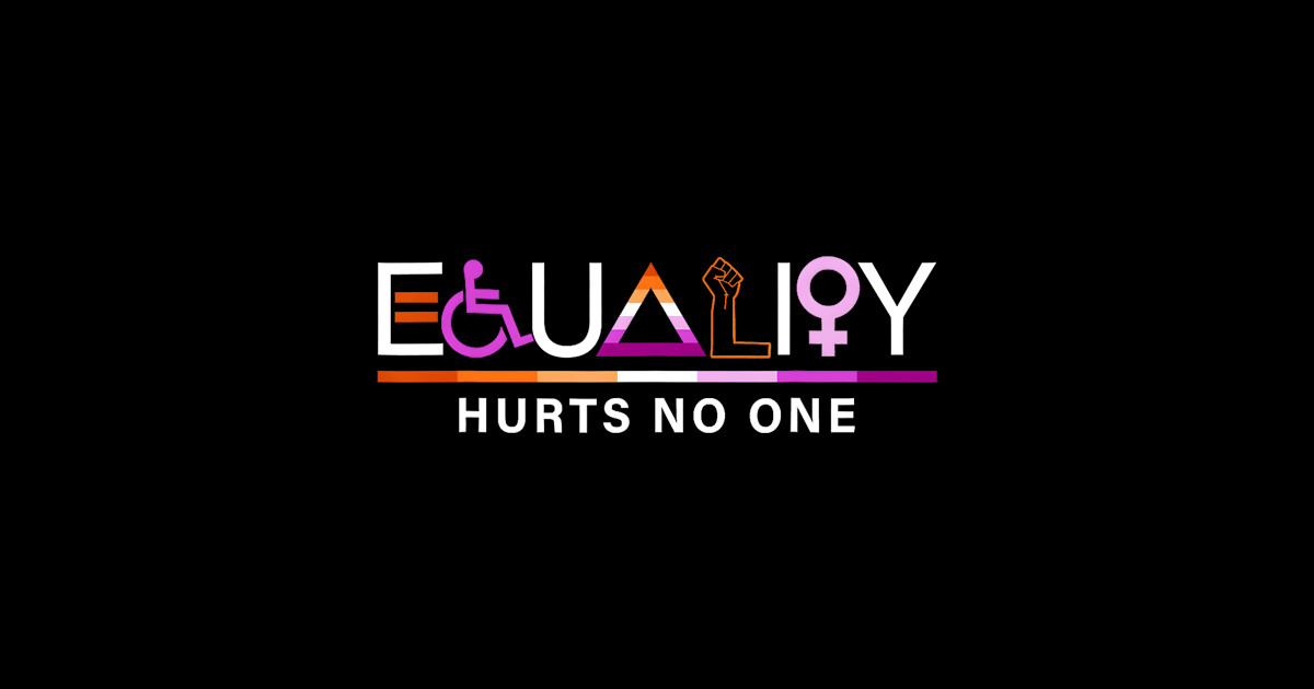Equality Hurts No One LGBT Gay Lesbian Pride Human Rights - Equality ...