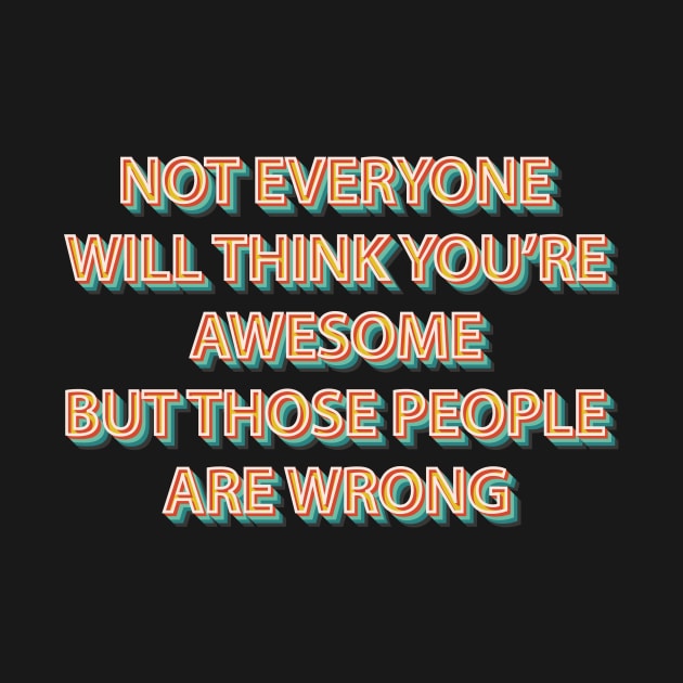 You're Awesome - Youre Awesome - T-Shirt | TeePublic