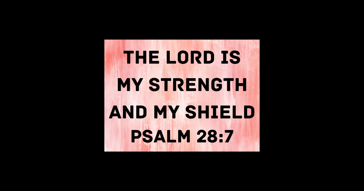 Bible Verse Psalm 28:7 - Psalm 28 7 - Sticker | TeePublic
