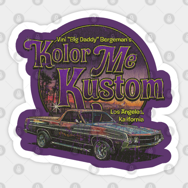 Kolor Me Kustom 1971 - Kustom Culture - Sticker | TeePublic