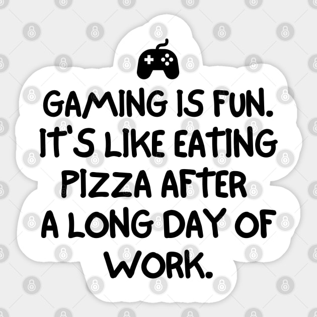 Gaming is fun - Gaming Lover - Sticker | TeePublic
