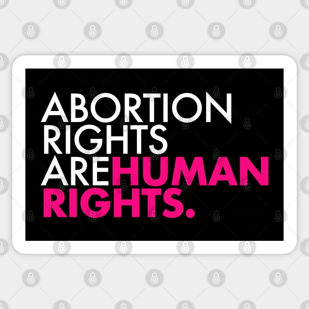 Abortion Rights are Human Rights (hot pink) - Abortion Rights Are Human ...