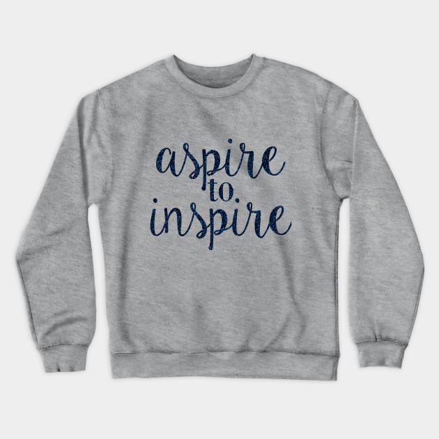aspire to inspire - Tiffany And Co - Crewneck Sweatshirt | TeePublic