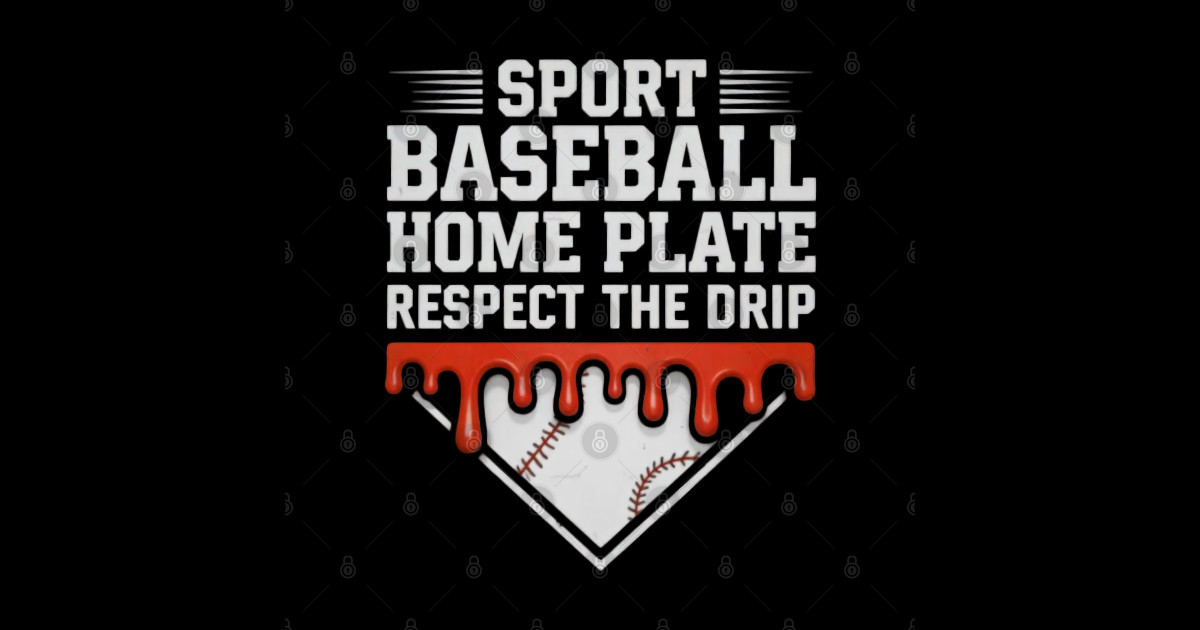 Baseball Home Plate Drip for Boys Respect The Drip Ice Cream - Baseball ...