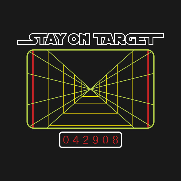 Stay On Target... - Stay On Target - T-Shirt | TeePublic