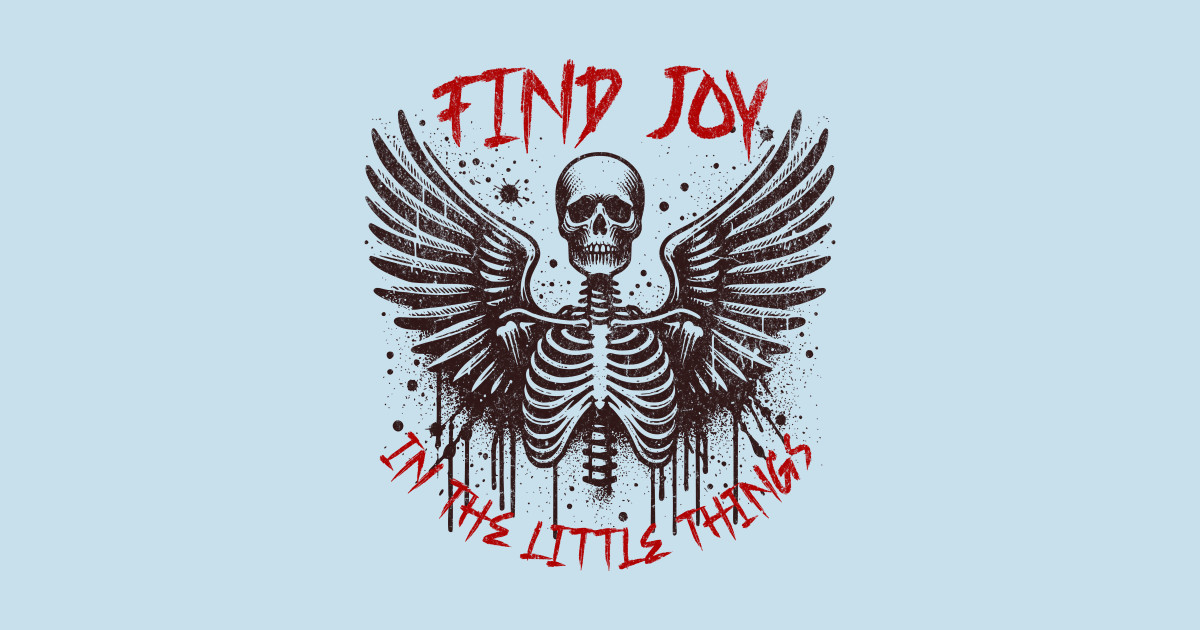 Positive Affirmations Gothic Find Joy in the Little Things Positively ...