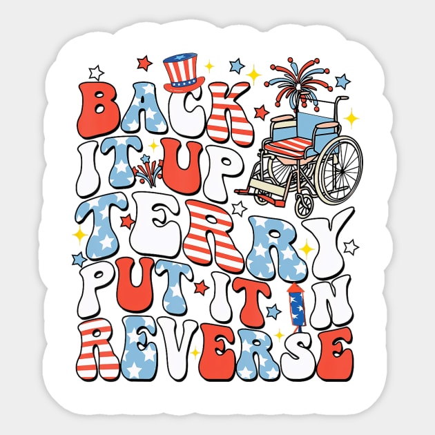 Back It Up Terry Put It In Reverse 4Th July - Back It Up Terry ...