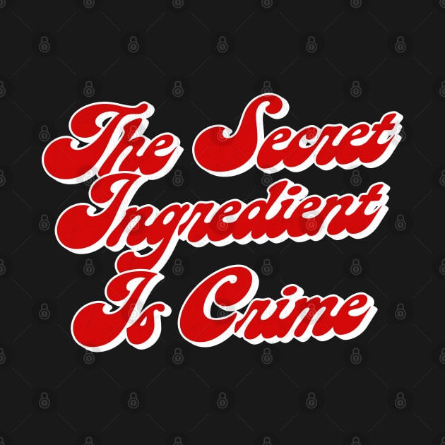 The Secret Ingredient Is Crime - Super Hans Quotes - Peep Show - T ...
