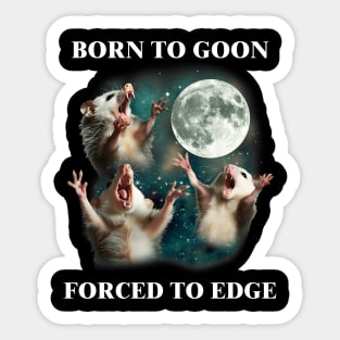 Born To Goon Forced To Edge Stickers for Sale | TeePublic