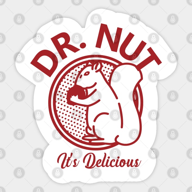 Dr. Nut Soda Logo - It's Delicious - Dr Nut Soda Logo - Sticker | TeePublic