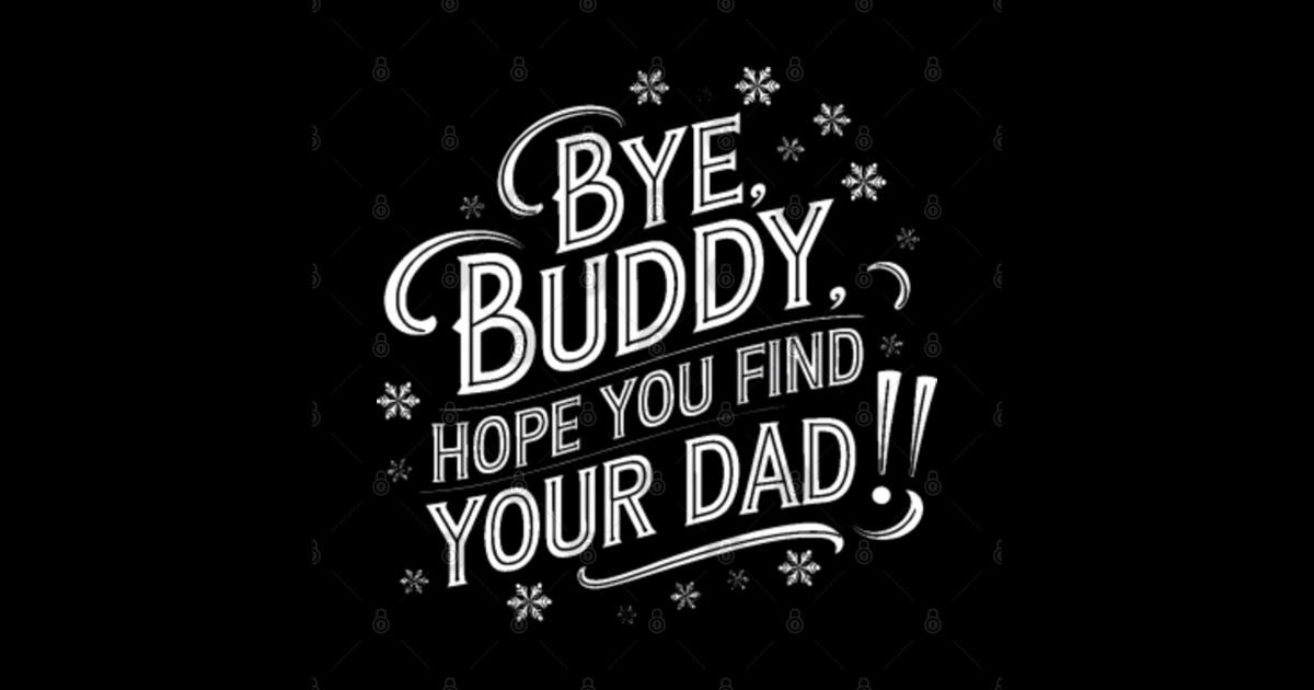 Bye Buddy, hope you find your dad - Christmas elf movie - Bye Buddy ...