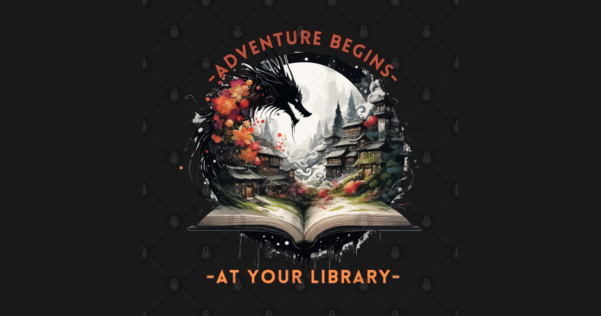 Adventure Begins At Your Library - Adventure Begins At Your Library - T ...